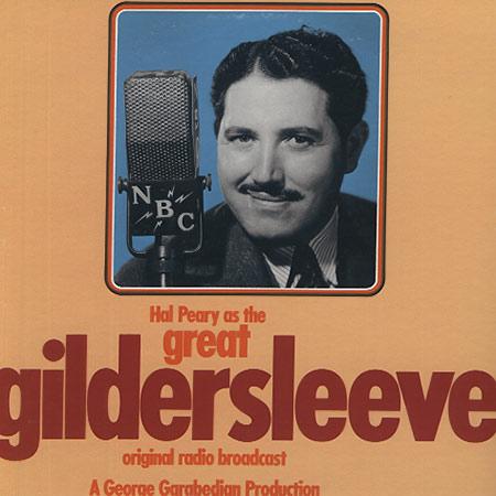 Original Radio Broadcast - Hal Peary as The Great Gildersleeve